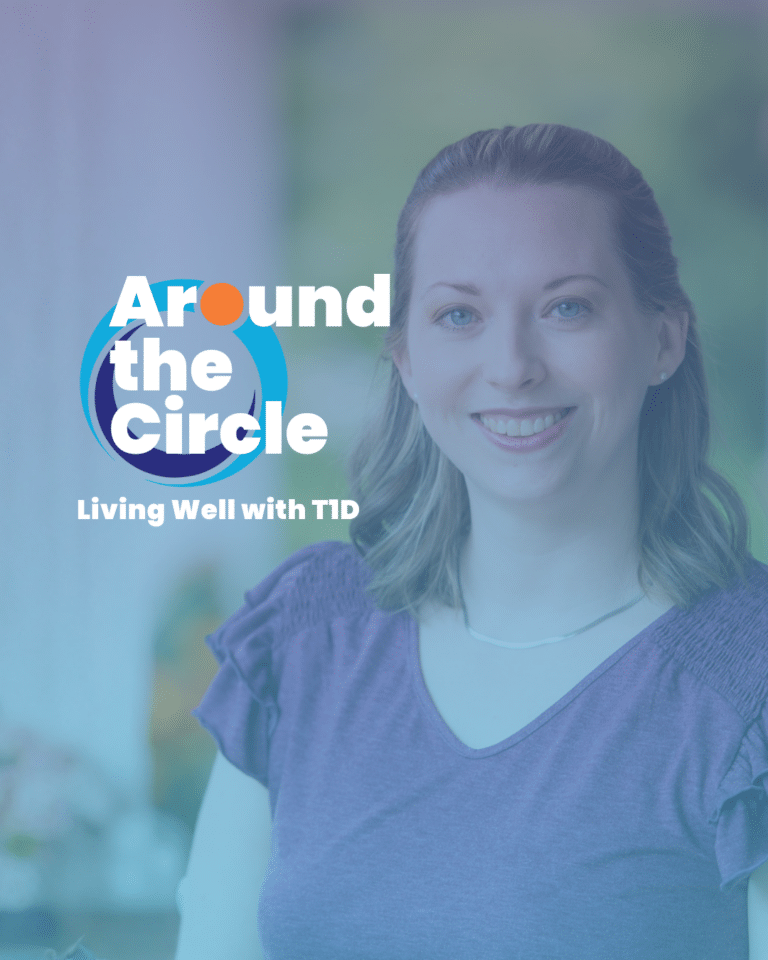 Around the Circle: Living Well with T1D: Episode #6—Realistic Goal ...