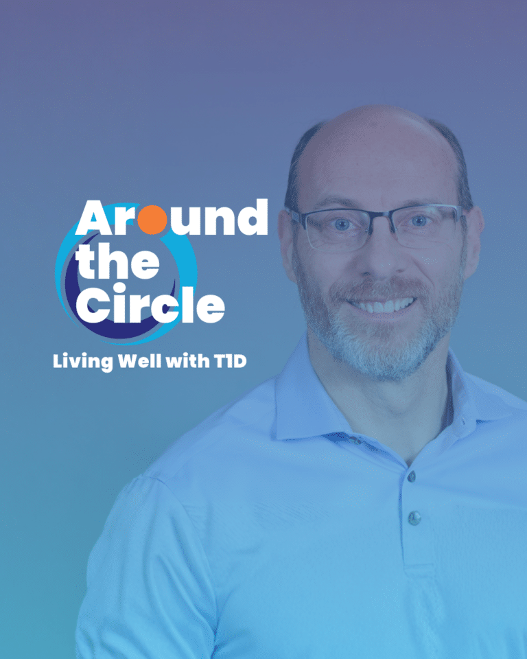 Around the Circle: Living Well with T1D: Episode #9—Move with ...